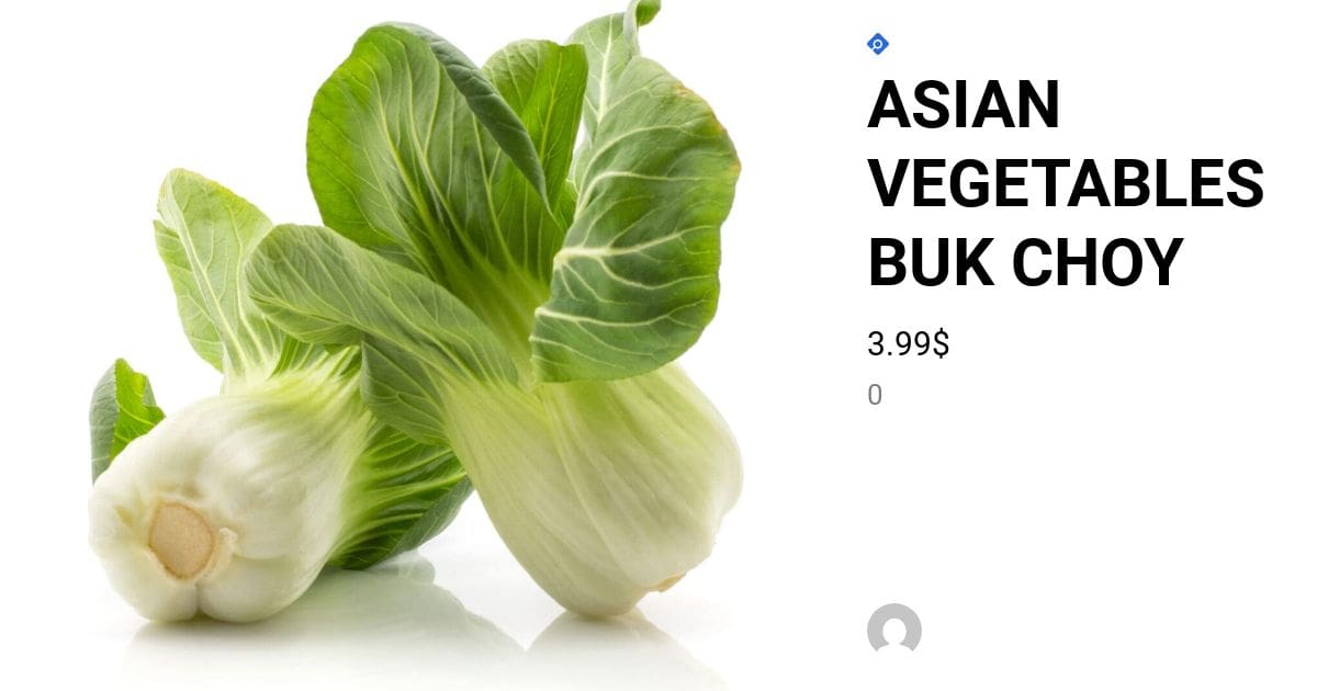 ASIAN VEGETABLES BUK CHOY - Zone Fresh