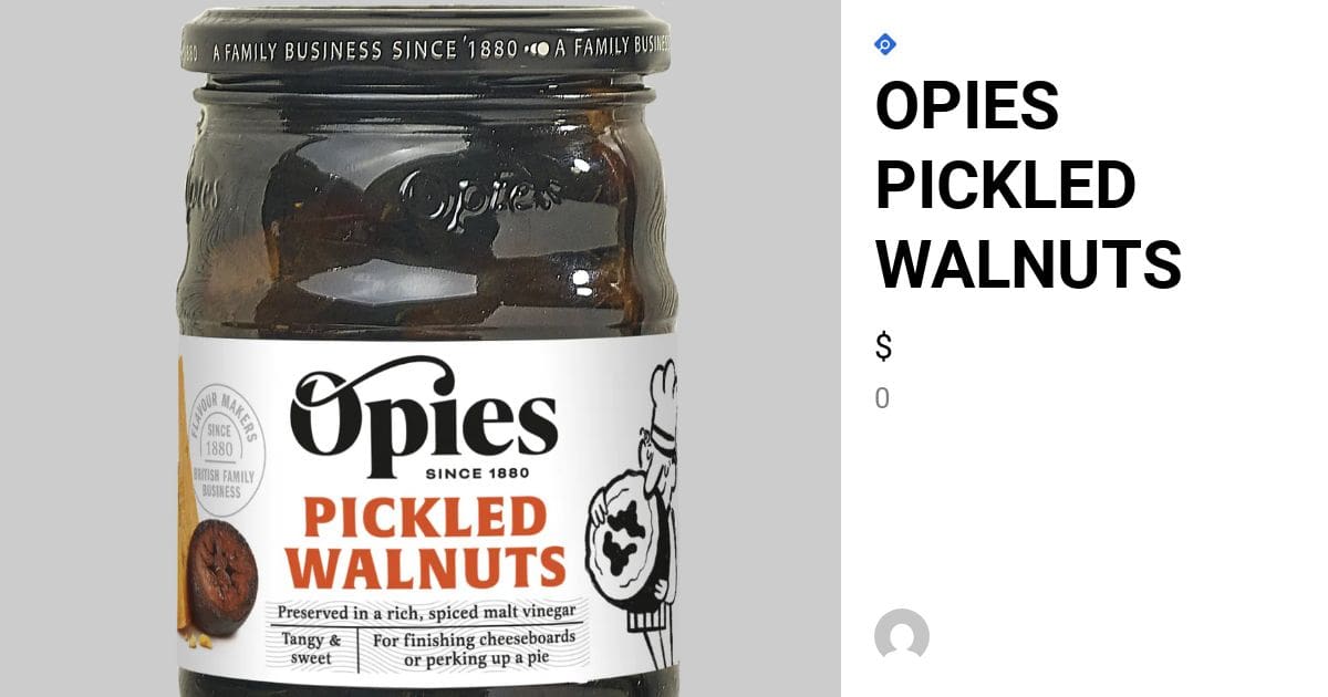 OPIES PICKLED WALNUTS - Zone Fresh