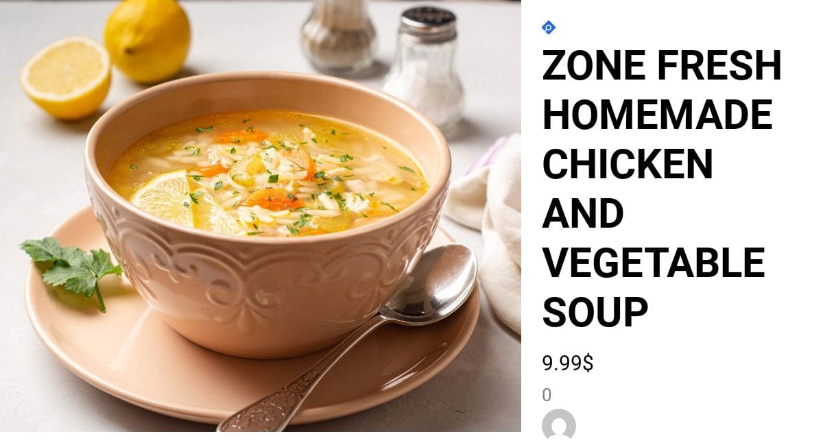 ZONE FRESH HOMEMADE CHICKEN AND VEGETABLE SOUP - Zone Fresh